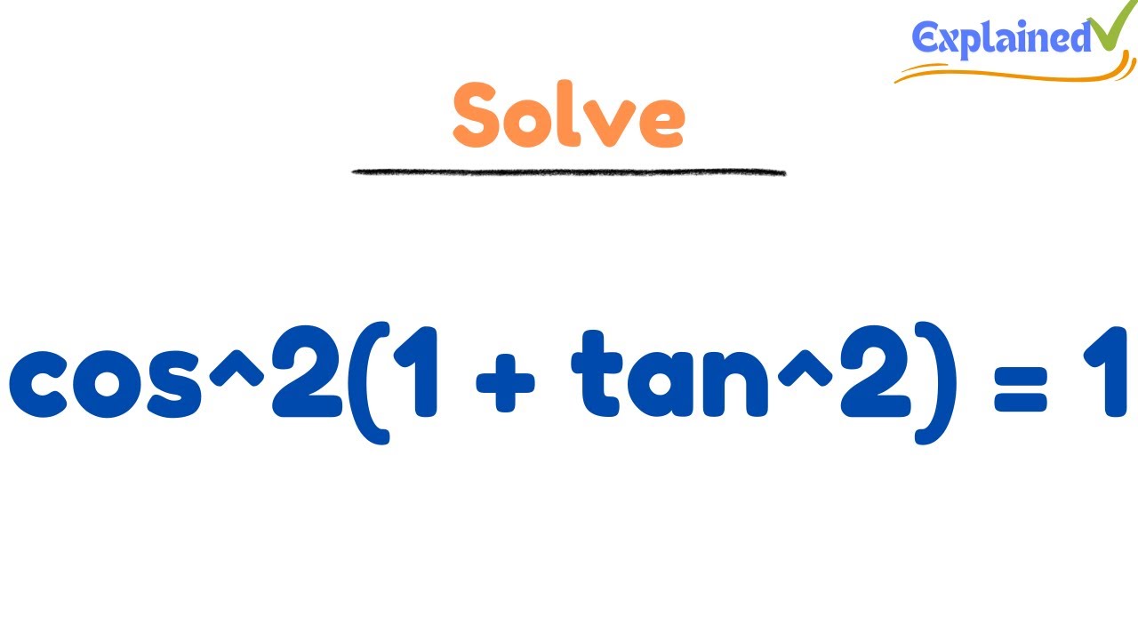 cos^2(1 + tan^2) = 1 - YouTube