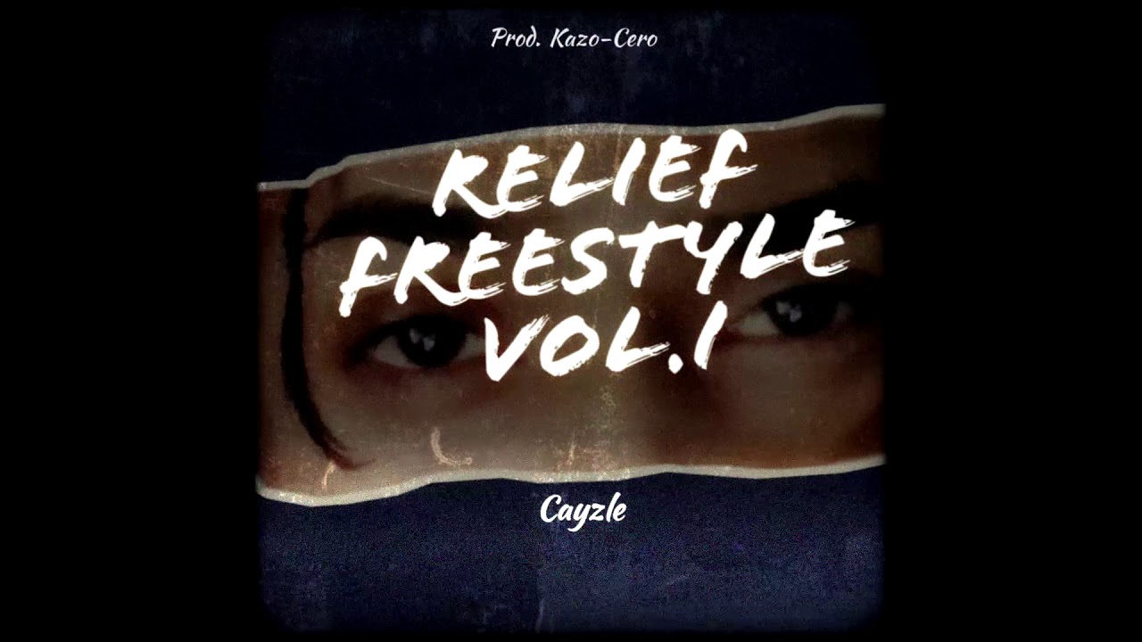 Cayzle - Relief Freestyle Vol.1 💣 [Prod. Kazo-Cero] - YouTube