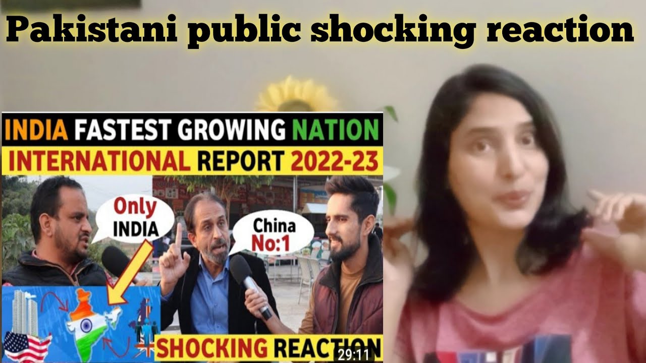 Indian girl react: India fastest growing nation |Pakistani public ...