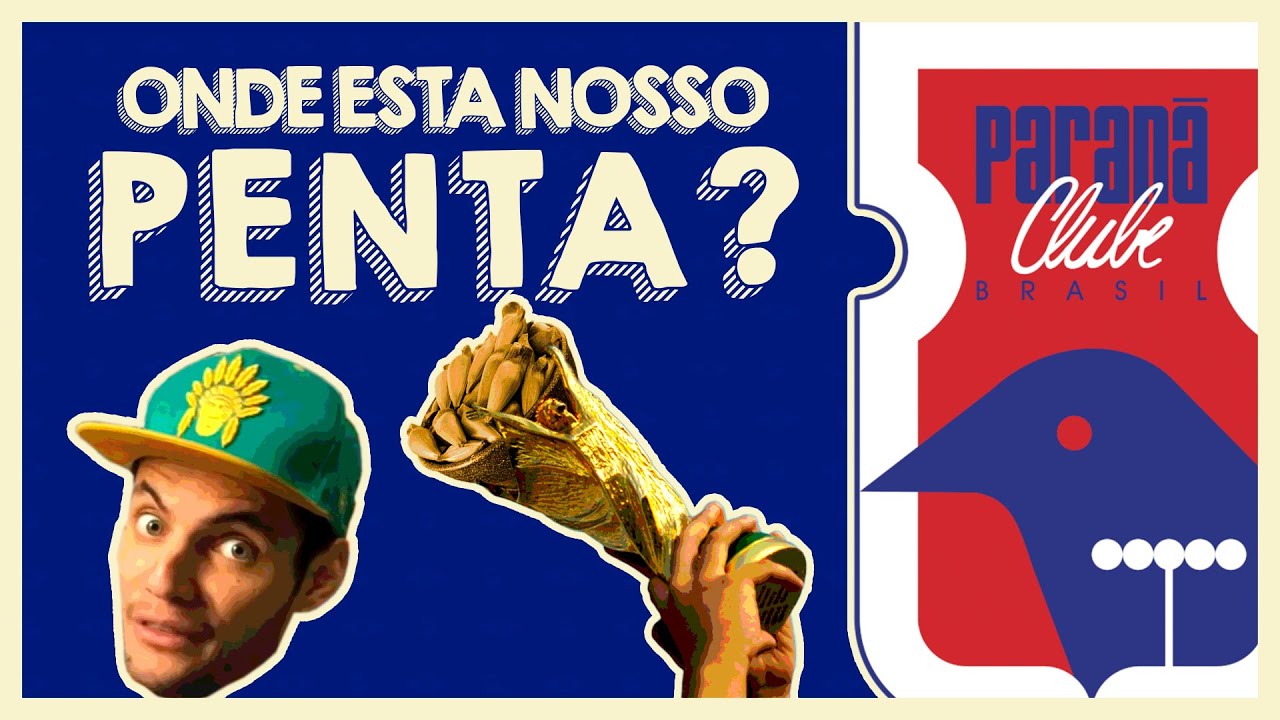 ONDE ESTÁ NOSSO PENTA? - Histórias da Bola 67 (Paraná Clube - PR) - YouTube