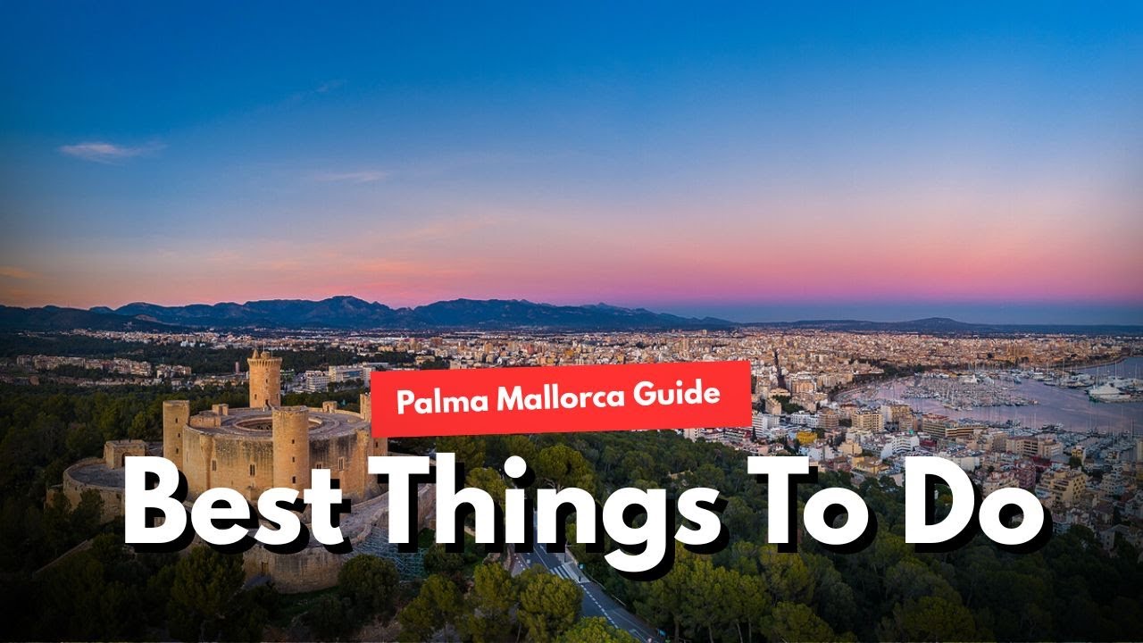 Best Things to Do in Palma Mallorca (Spain) 2025 | Beaches, Old Town ...