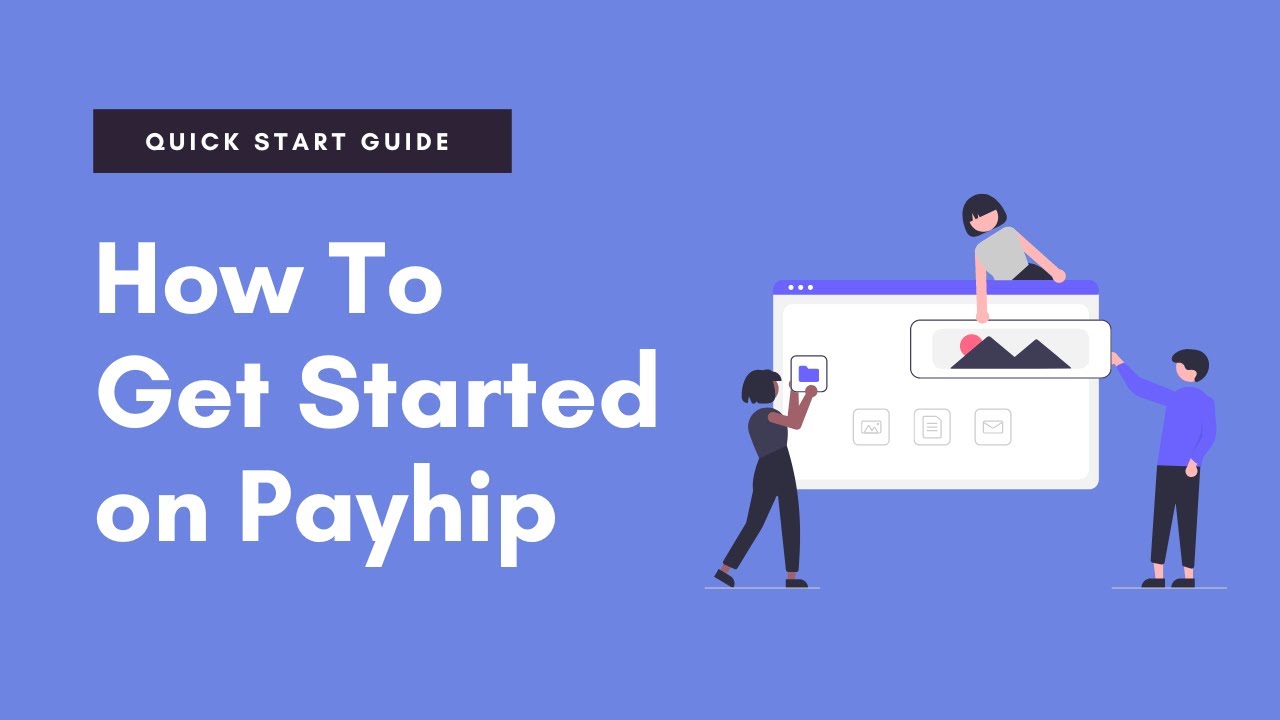 How to Get Started on Payhip | Quick Start Guide - YouTube