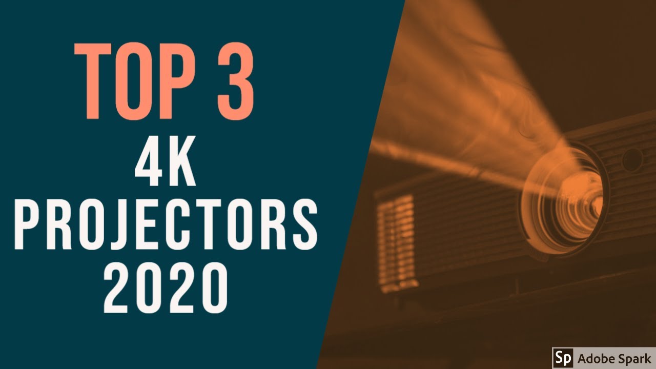 Top 3 4K Projectors 2020 | Amazing 2020 - YouTube