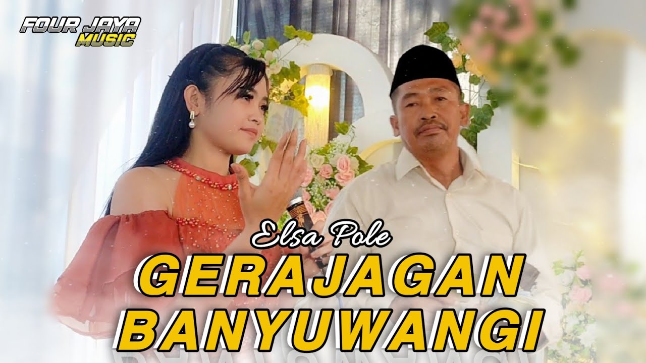 GERAJAGAN BANYUWANGI - Elsa Pole | Four Jaya Music Live in Umbulrejo ...