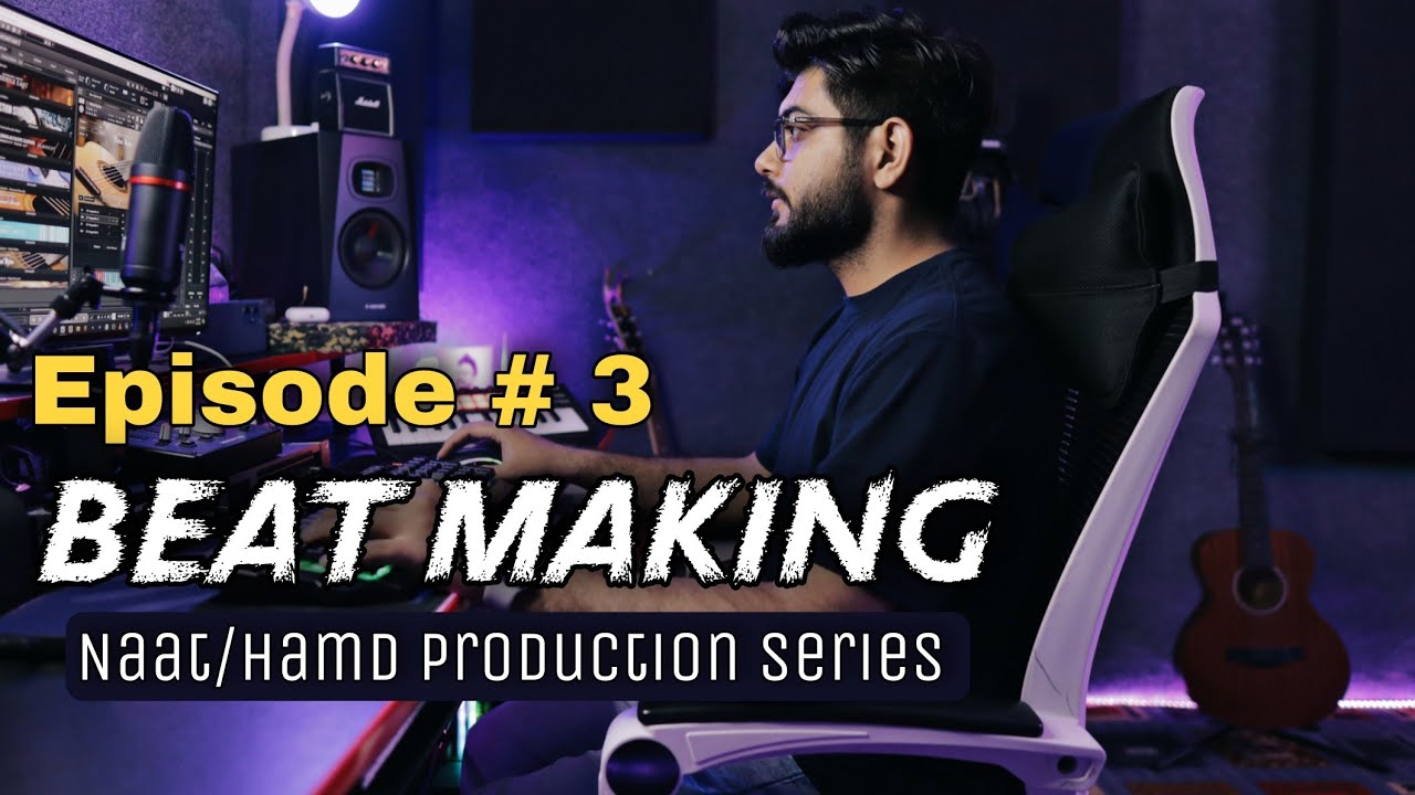 How To Make A Naat/Hamd | Episode 3 - Beat Making | Hassan Shaikh ...