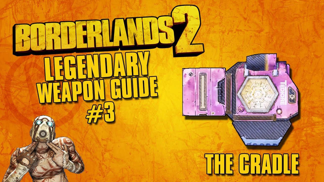 Borderlands 2 Legendary's Guide #3 - The Cradle Shield. - YouTube