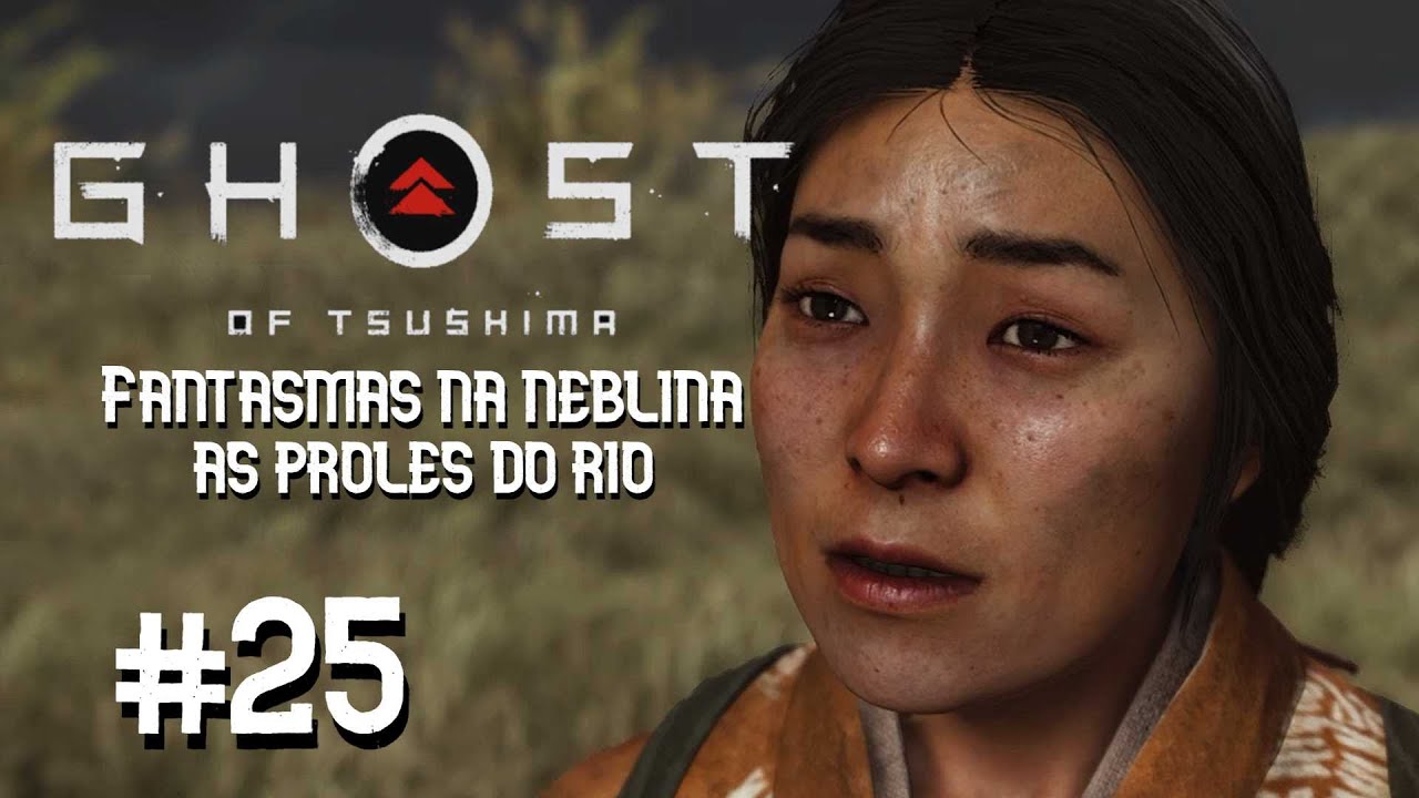 Fantasmas na neblina e as proles do rio - Ghost of Tsushima - Gameplay ...