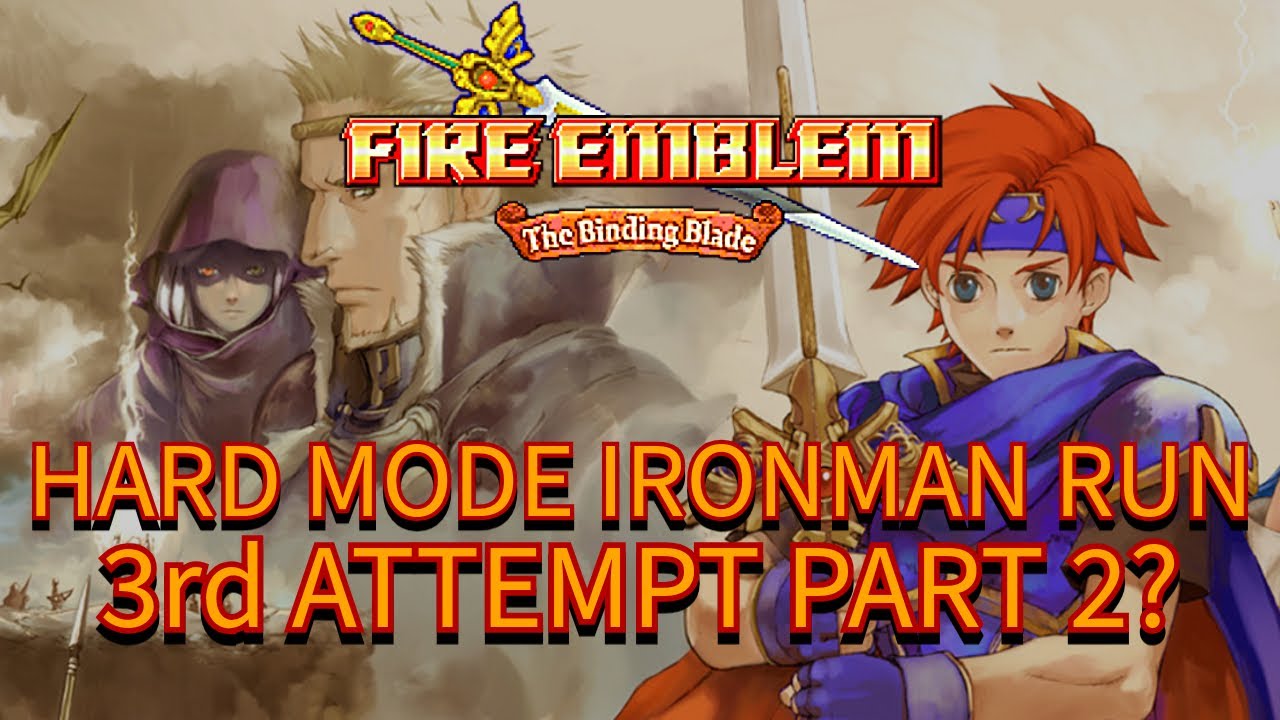 [Fire Emblem] The Binding Blade - 3rd Attempt Part 2? - YouTube