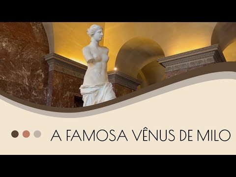 A HISTÓRIA DA VÊNUS DE MILO NO LOUVRE