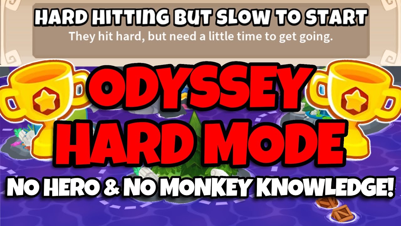BTD6 Odyssey || Hard Mode Guide || No Hero + No Monkey Knowledge (Hard Hitting but Slow to Start ...