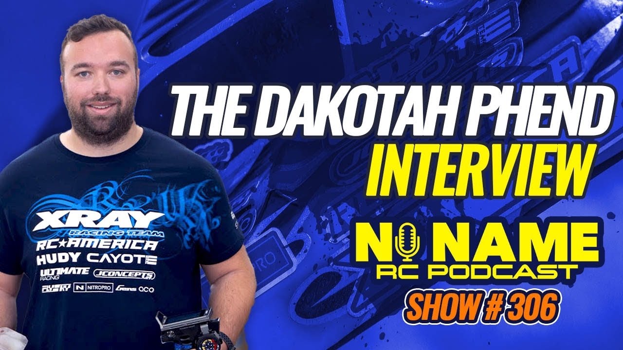 Show #306 The No Name RC Podcast - The Dakotah Phend Interview - YouTube