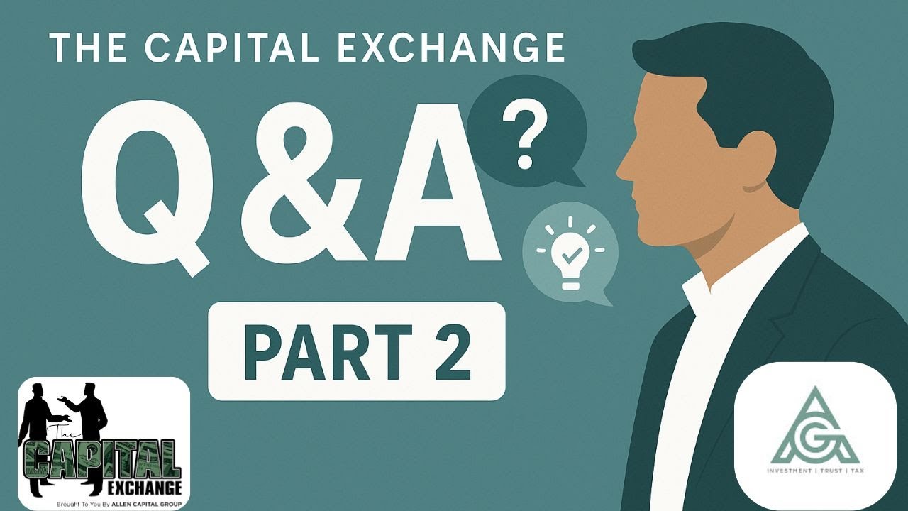 The Capital Exchange Q&A The Questions We Hear Most as Advisors Part 2 ...