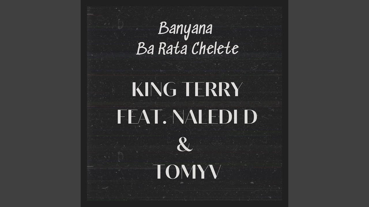 Banyana Ba Rata Chelete - YouTube