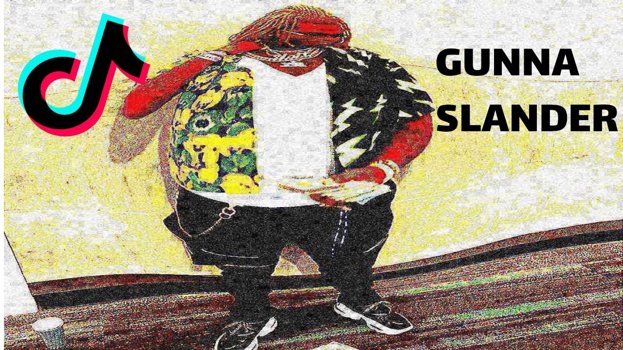GUNNA SLANDER TIKTOK MEME COMPILATION (#GUNNASLANDER) - YouTube