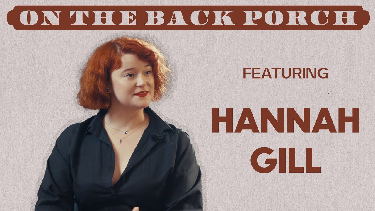 On The Back Porch - Hannah Gill - Season 3 | Episode 1 - YouTube