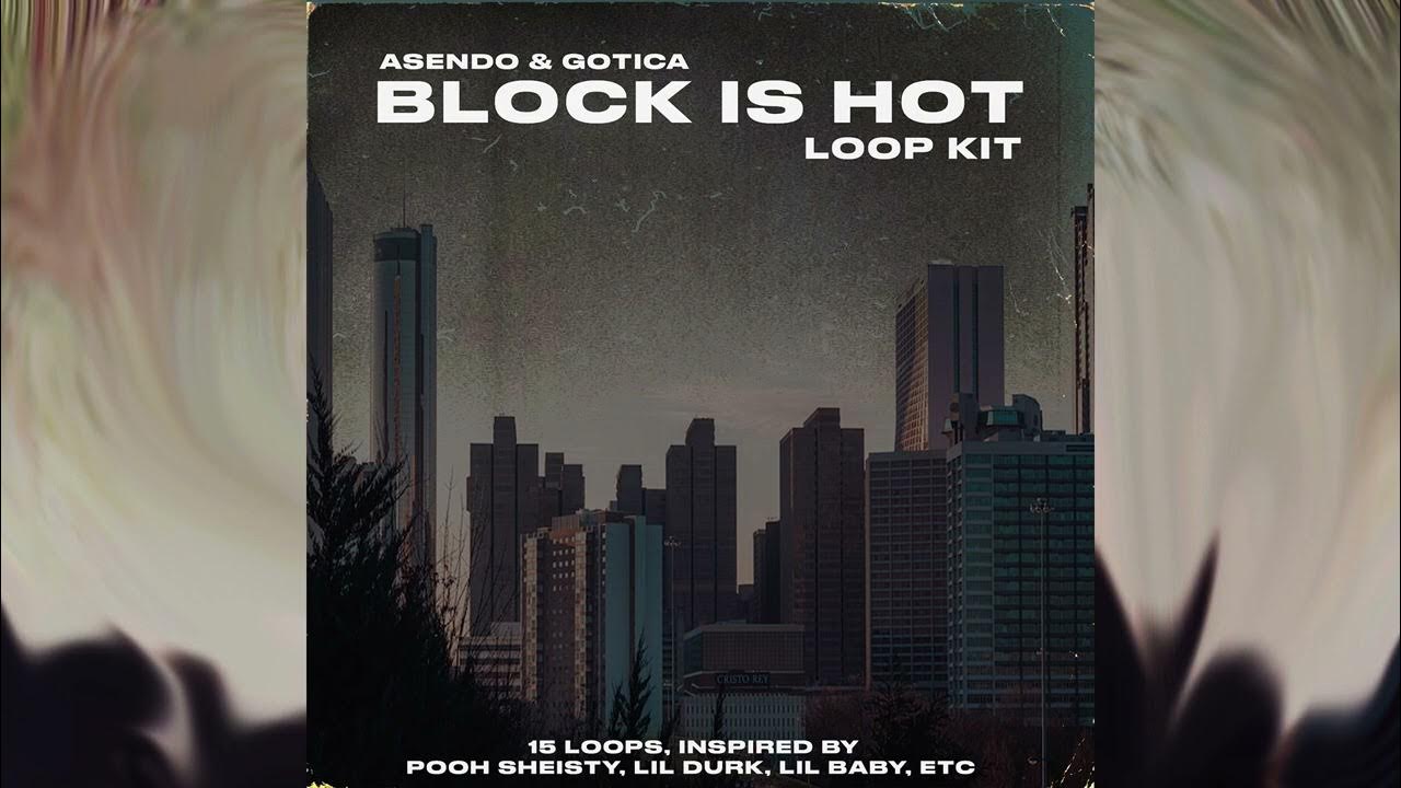 [FREE] LOOP KIT / SAMPLE PACK 2023 - BLOCK IS HOT (Street, Pooh Sheisty ...