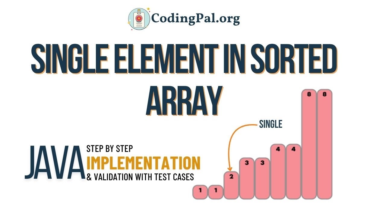 single element in sorted array JAVA implementation || 100 days DSA || CodingPal - YouTube