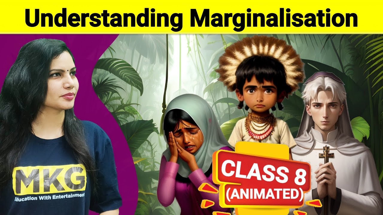 Class 8 Civics Chapter 5 Understanding Marginalisation NCERT Animated class-8-civics-chapter-5-understanding-marginalisation-ncert-animated