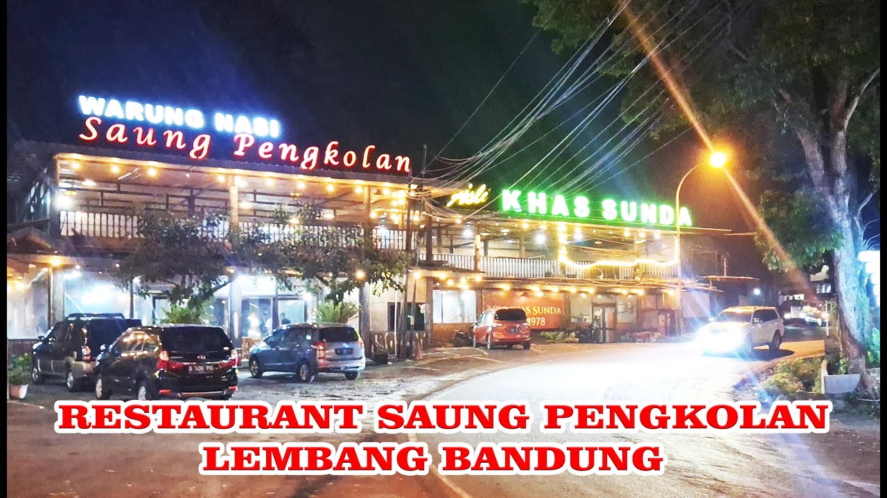 REVIEW RESTAURANT KHAS SUNDA SAUNG PENGKOLAN DI LEMBANG BANDUNG - YouTube