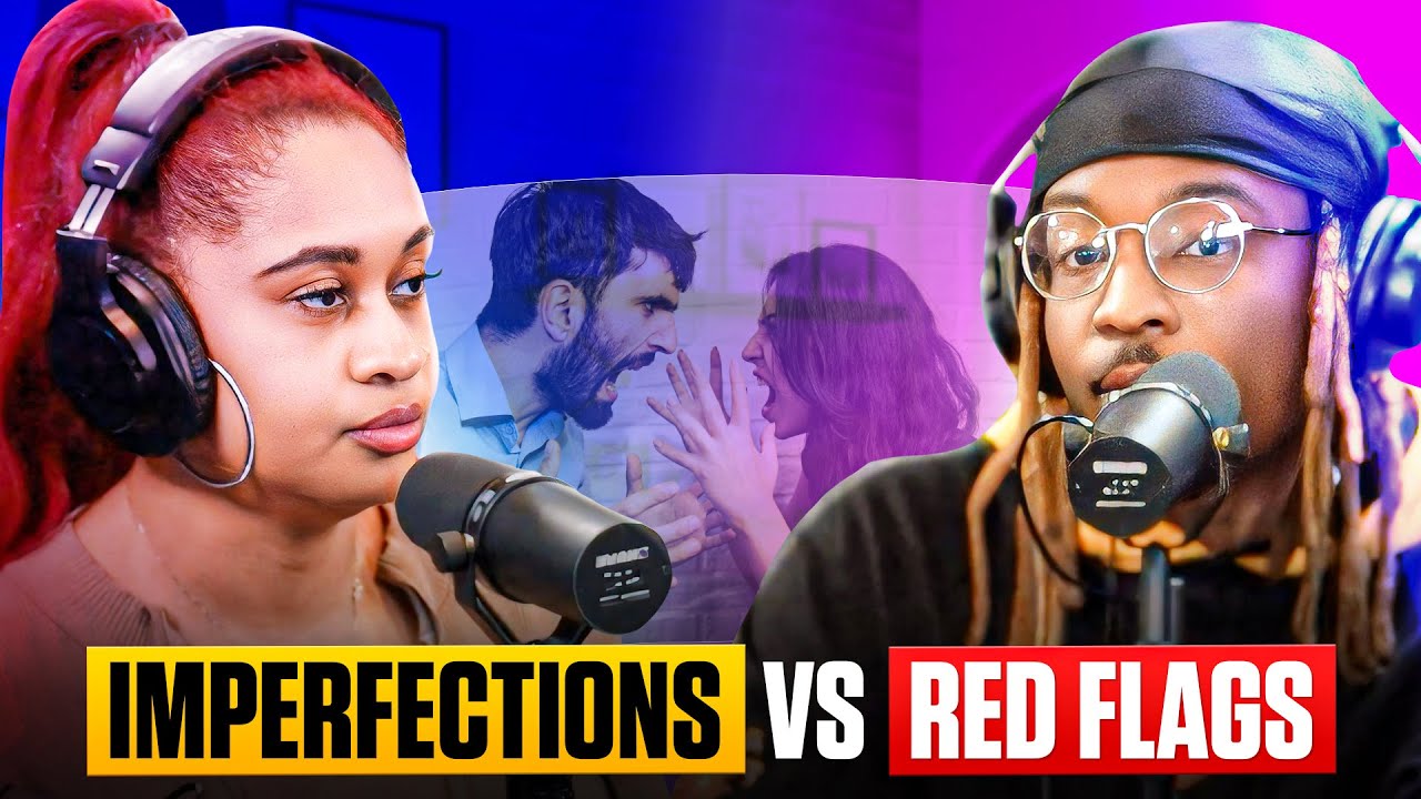 Imperfections vs. Deal Breakers: Recognizing Relationship Red Flags! - YouTube