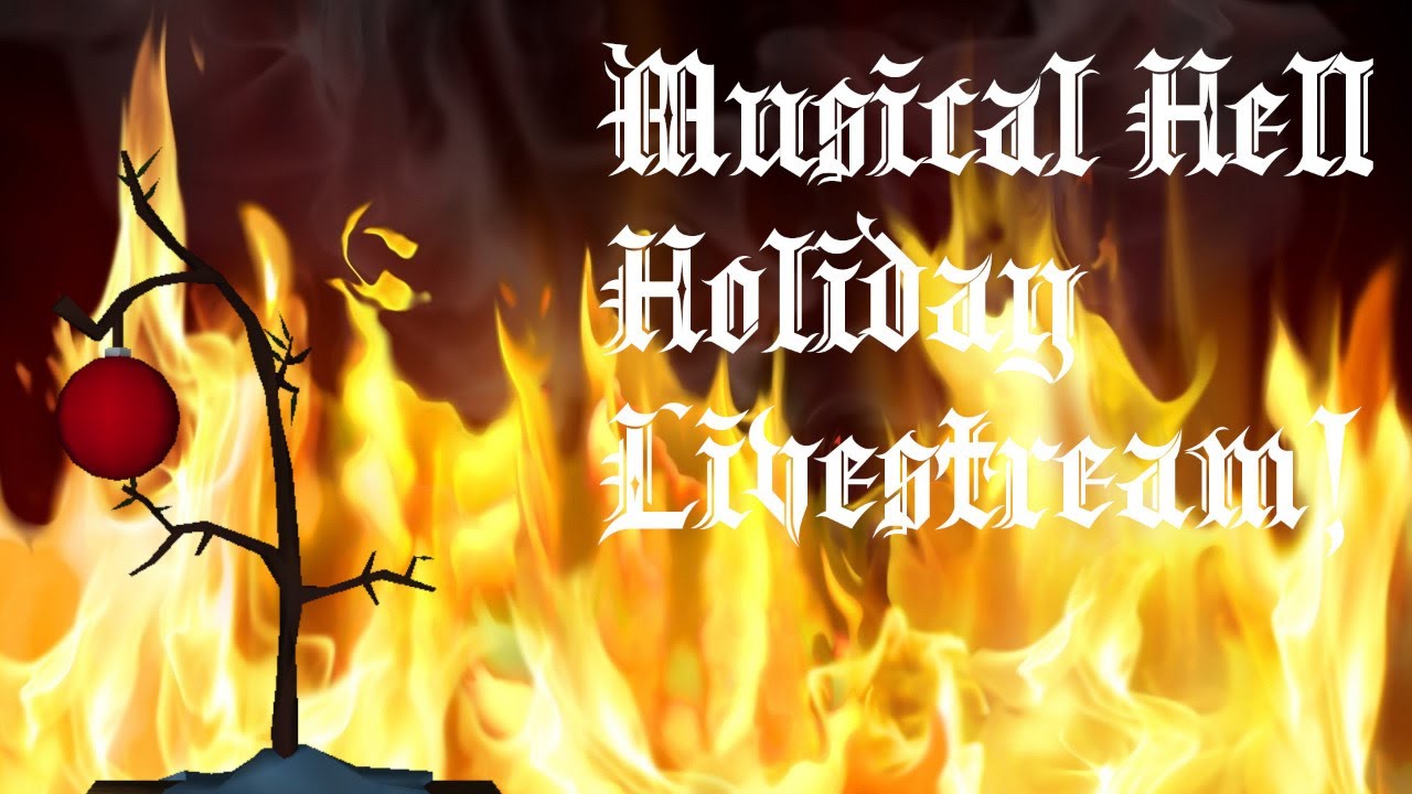 Musical Hell Holiday Livestream! - YouTube