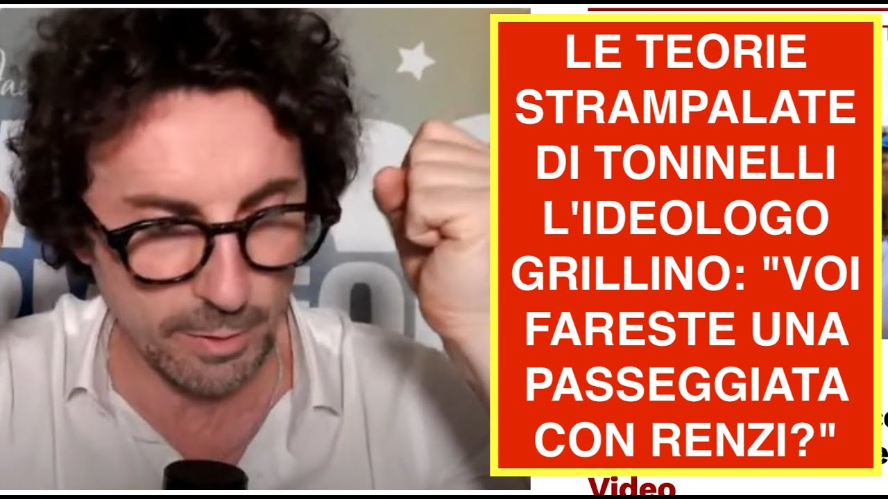 LE TEORIE STRAMPALATE DI TONINELLI L'IDEOLOGO GRILLINO: "VOI FARESTE ...
