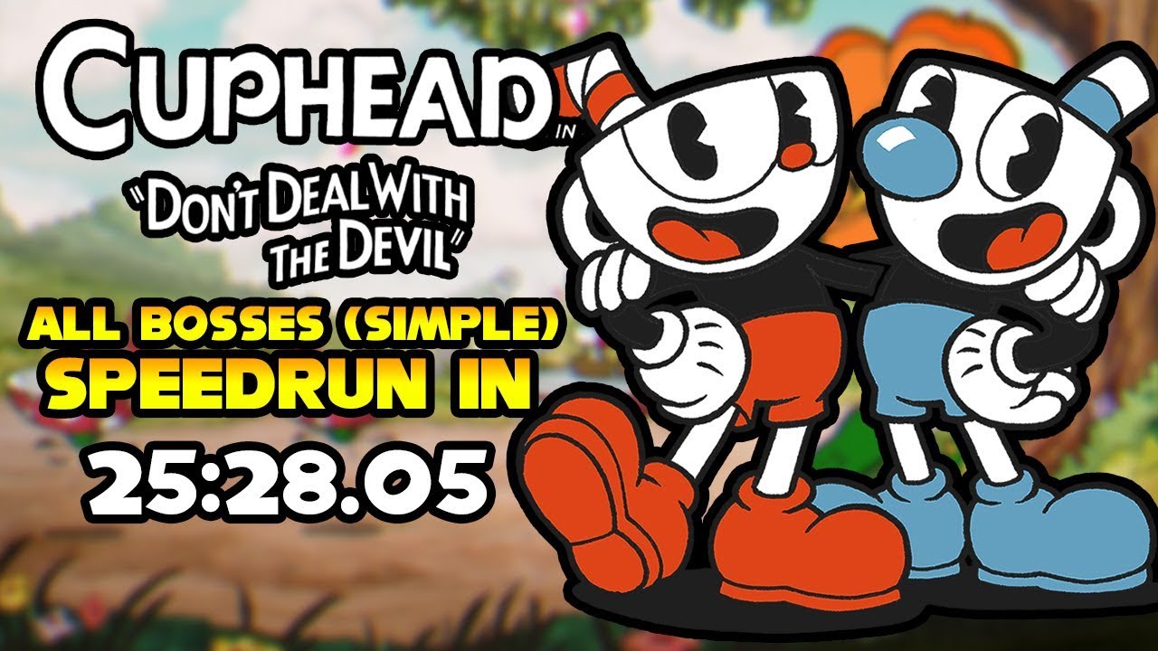 Cuphead (Legacy) - All Bosses (Simple) Speedrun in 25:28.05 - YouTube