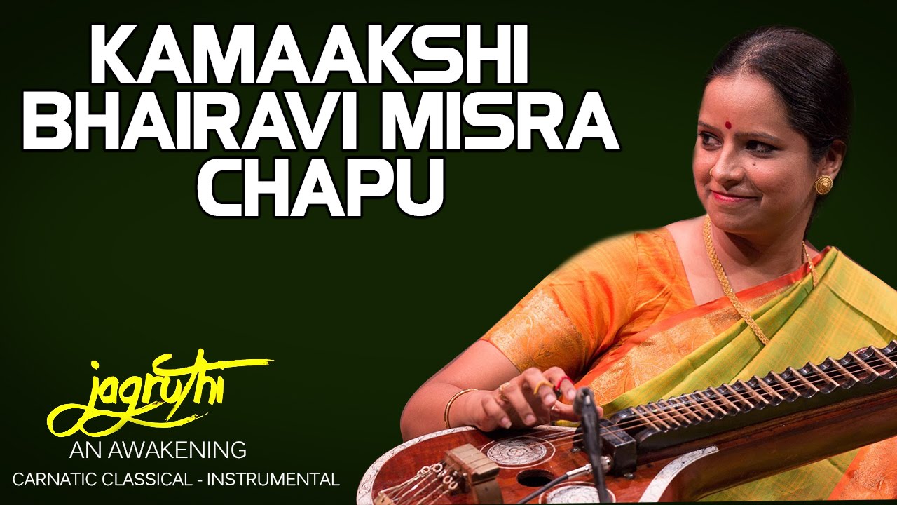 Kamaakshi Bhairavi Misra Chapu - Jayanthi Kumaresh (Album: Jagruthi An ...