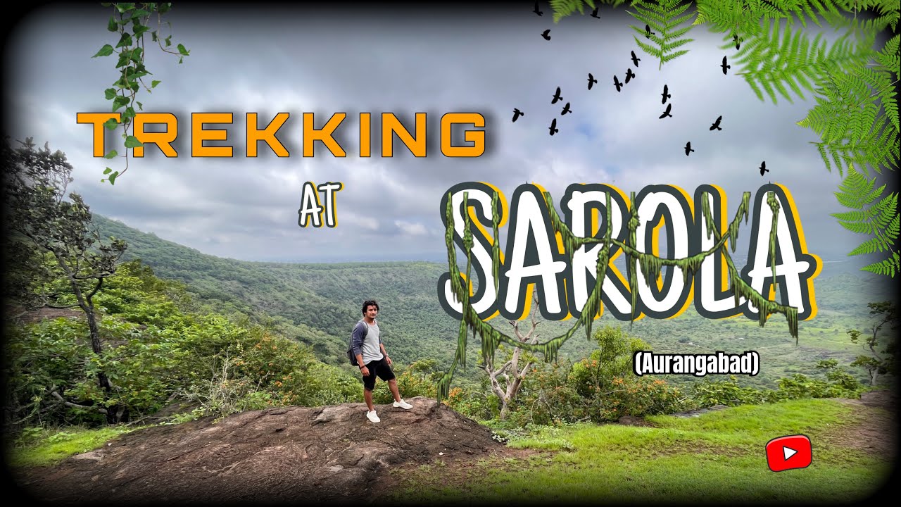 TREKKING VLOG | TREKKING AT SAROLA Near AURANGABAD | SAROLA AURANGABAD ...