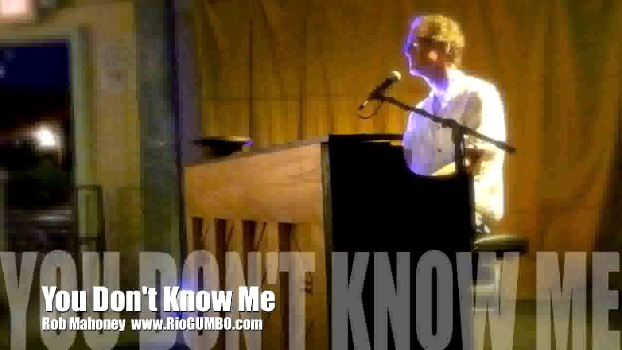 You Don't Know Me - Rob Mahoney - YouTube