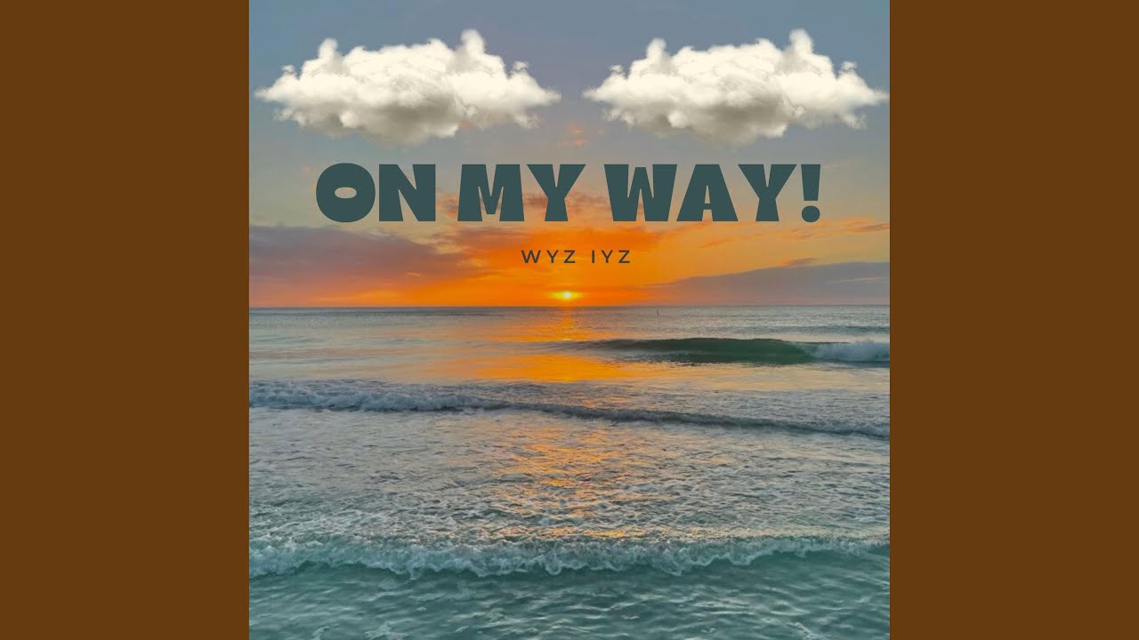 On My Way! - YouTube