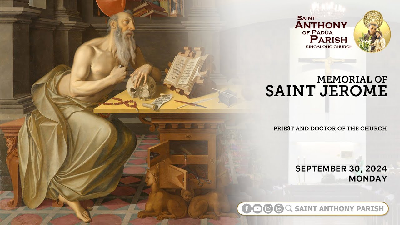 Memorial of Saint Jerome, Priest & Doctor of the Church | 7:30 AM Holy ...