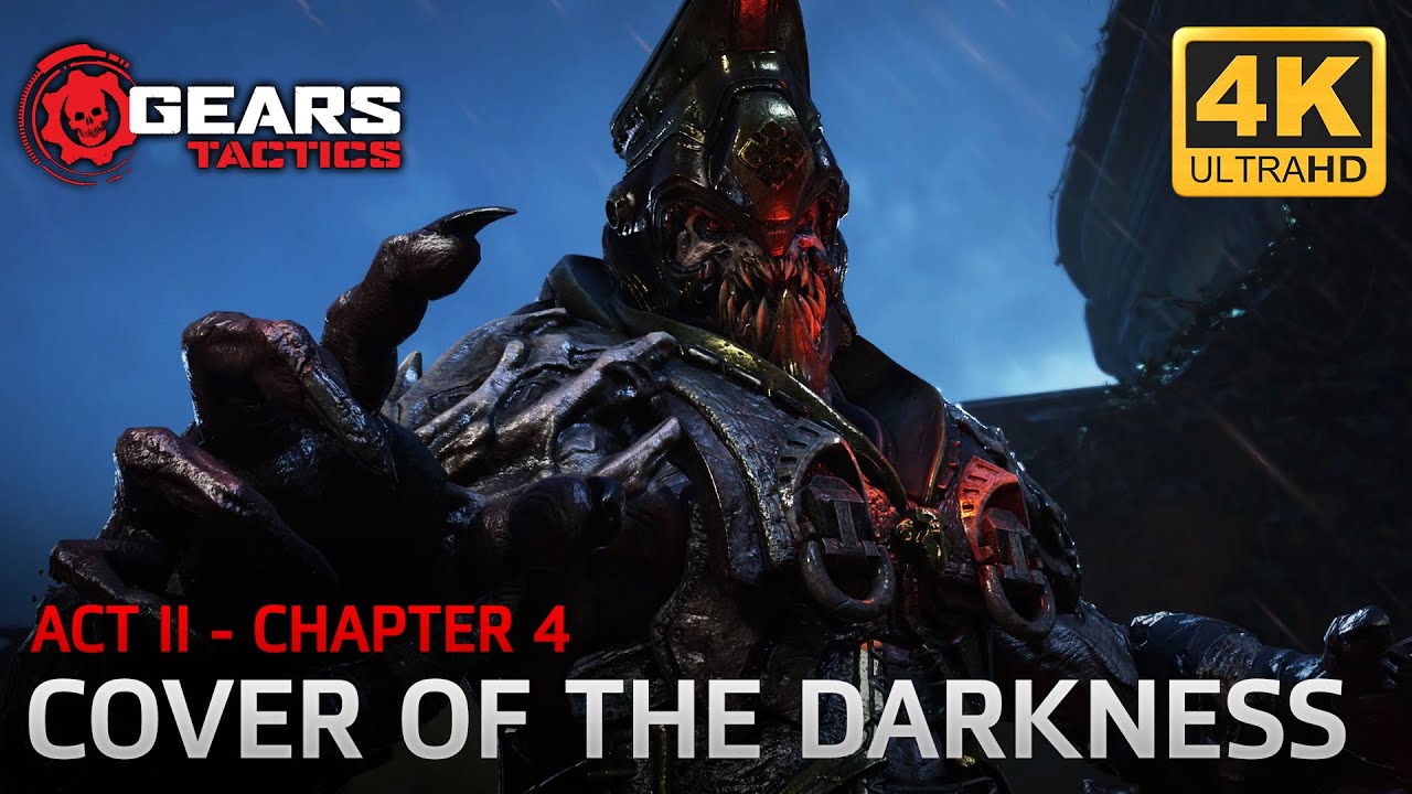 Gears Tactics - Act II - Chapter 4: Cover of the Darkness - YouTube