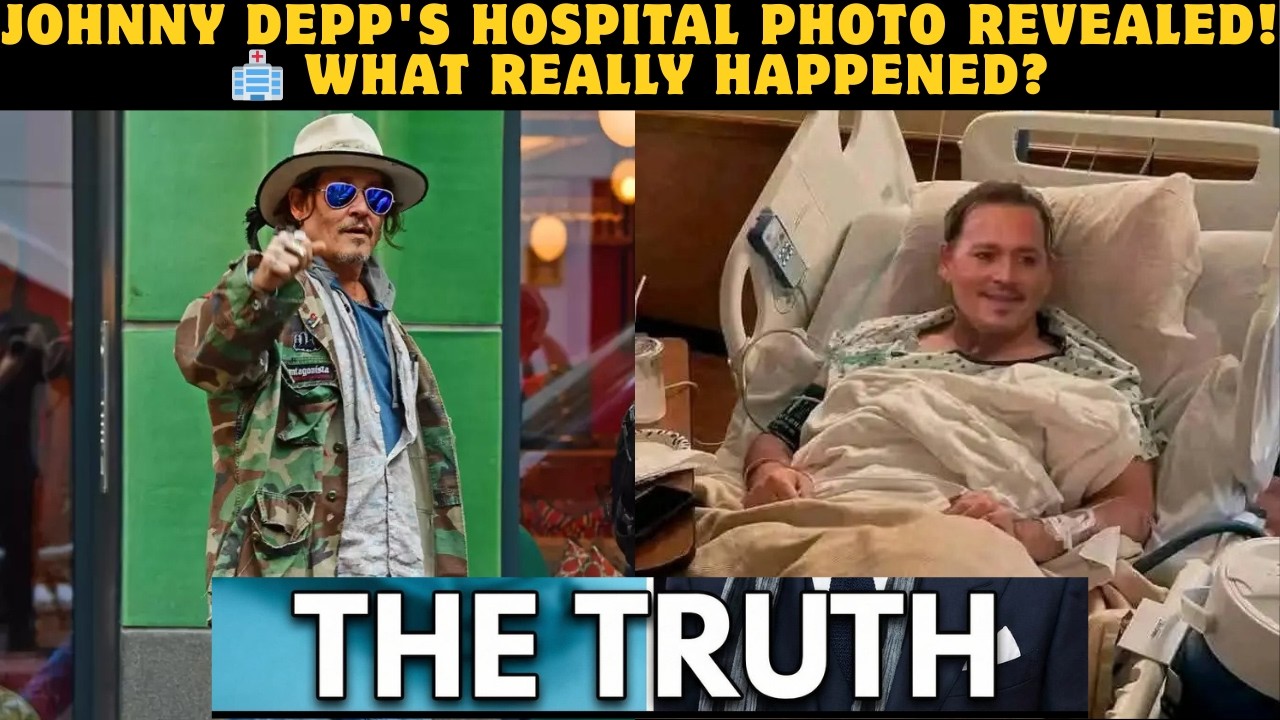 Johnny Depp’s Hospital Photo EXPLAINED: What Really Happened and Where ...