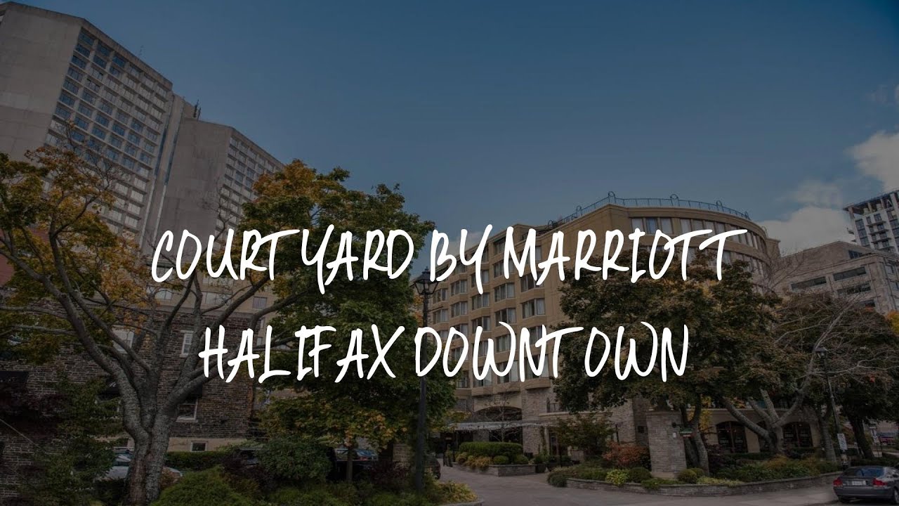 Courtyard by Marriott Halifax Downtown Review - Halifax , Canada - YouTube