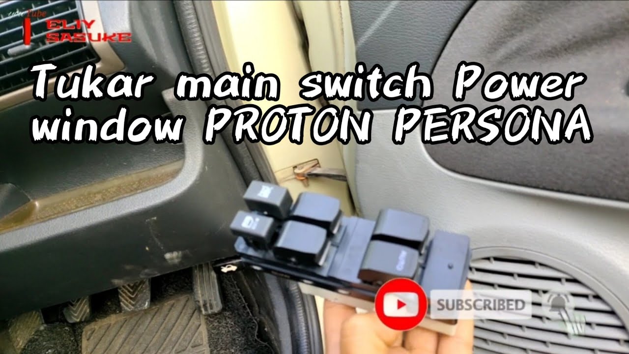 Ganti main switch power window PROTON PERSONA, EXORA - YouTube