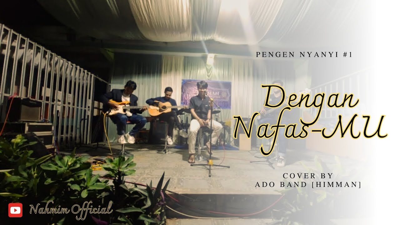Dengan Nafasmu - Covered By Ado Band [ Himman ] - YouTube