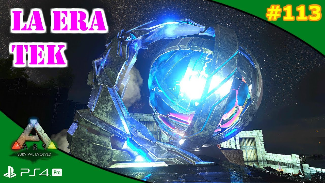 LA ERA TEK | ARK [#113] | Servidor Oficial PVE - YouTube