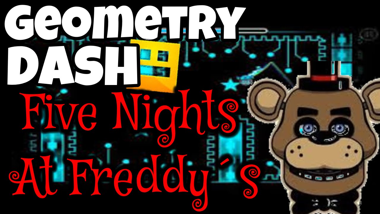 FIVE NIGHTS AT FREDDY´S En Geometry Dash! | FNAF - By 8P | Geometry ...