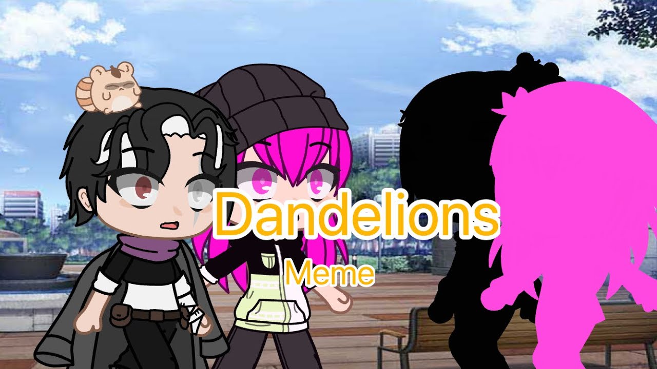 Dandelions meme / soudam - YouTube