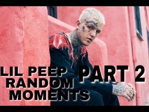 LIL PEEP RANDOM ( FUNNY ) MOMENTS COMPILATION | PART 2 | - YouTube