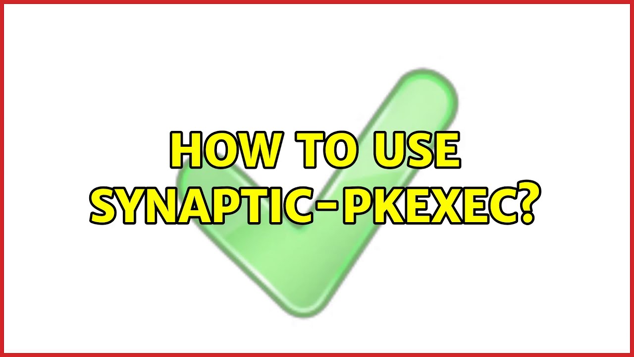 Ubuntu: How to use synaptic-pkexec? - YouTube