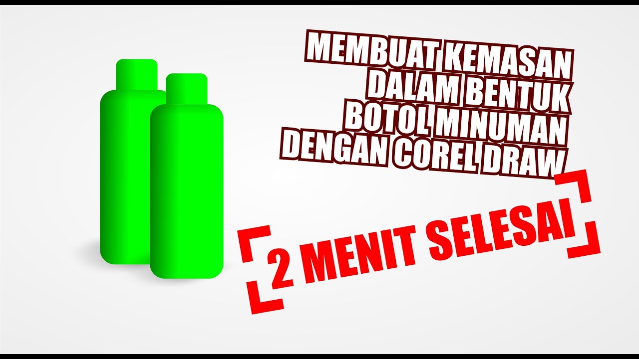 CARA DESAIN KEMASAN PRODUK DALAM BENTUK BOTOL DI CORELDRAW - YouTube