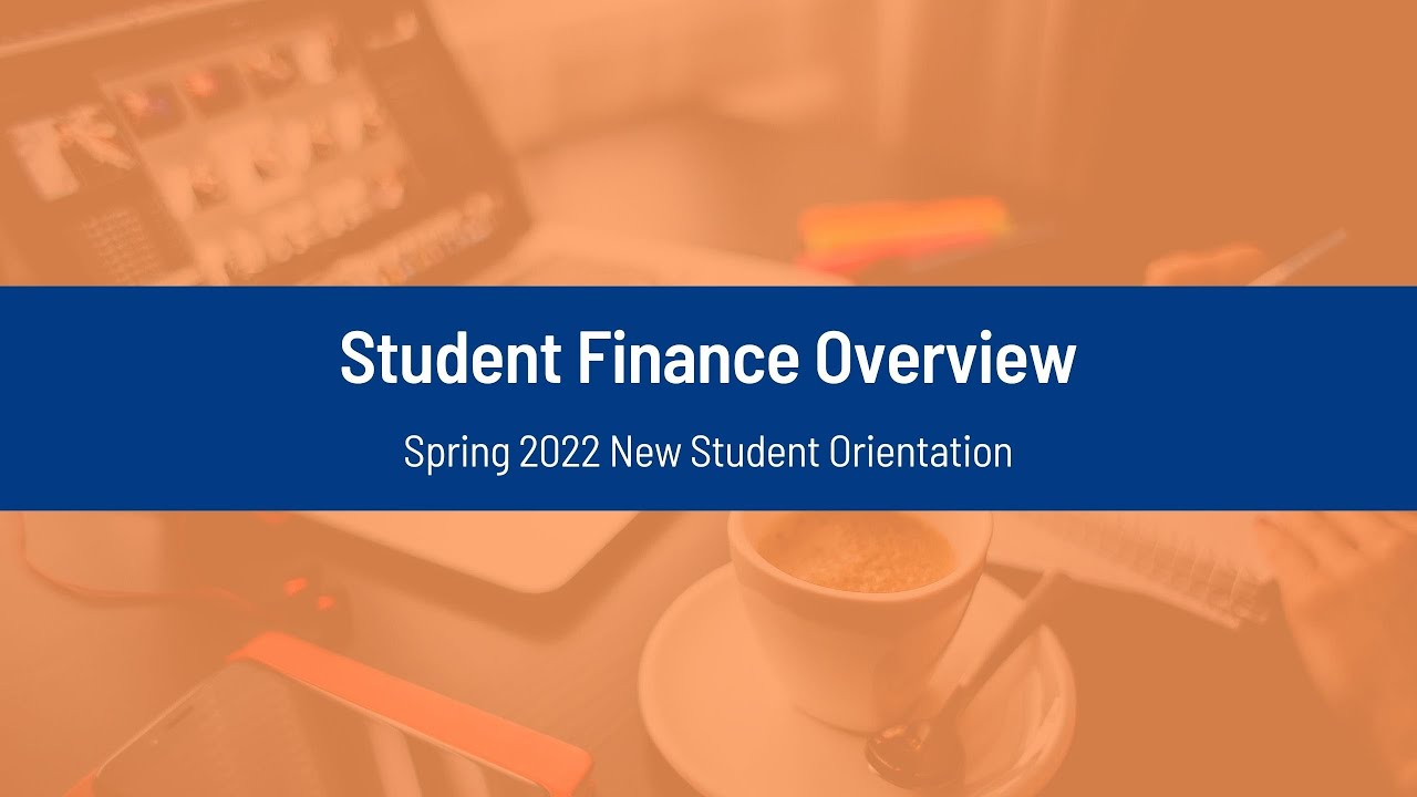Student Finance Overview - New Student Orientation - YouTube