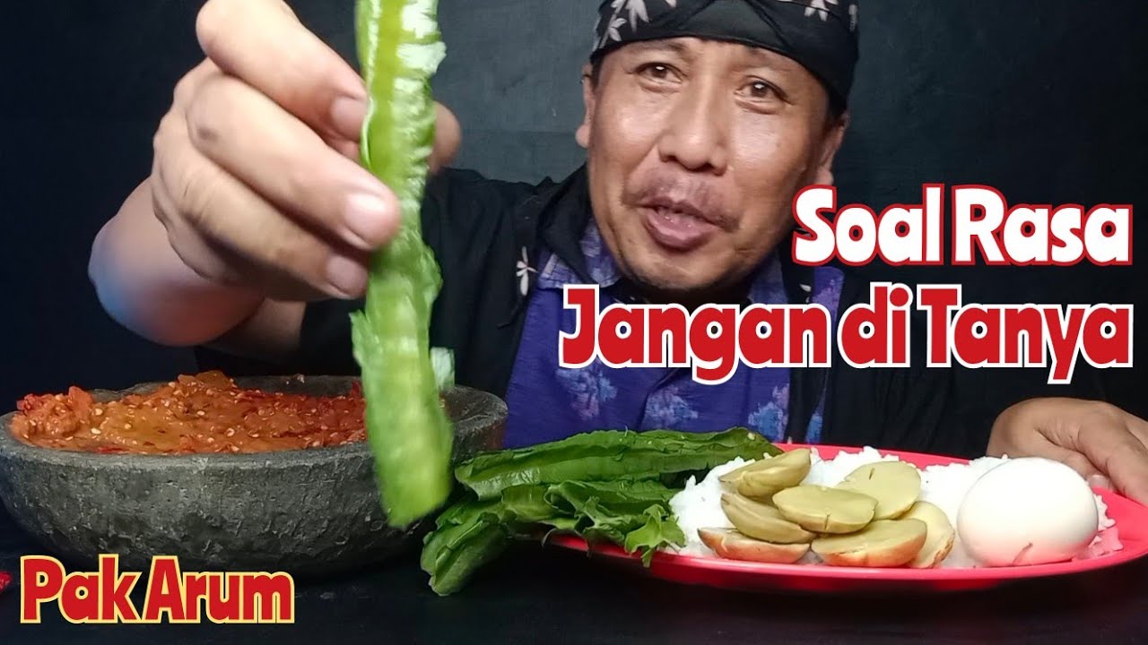 SOAL RASA JANGAN DI TANYA. Makan Sederhana Tapi Enak. Makan Seadanya. Pak Arum Mukbang ASMR ...