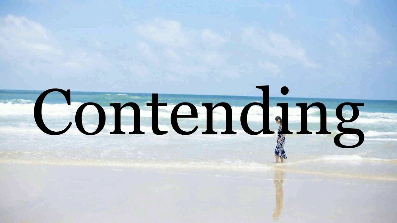 How To Pronounce Contending🌈🌈🌈🌈🌈🌈Pronunciation Of Contending - YouTube