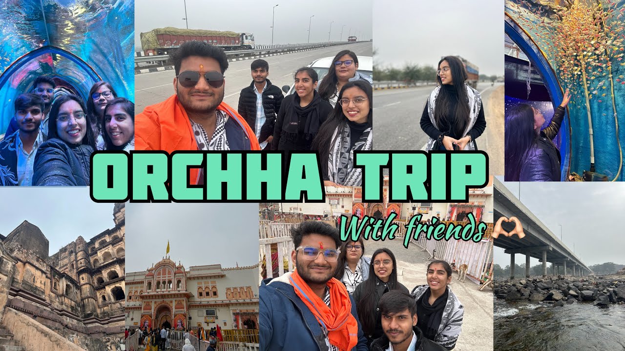 ORCHA VLOG | Trip with Friends || DIVYA DHINGRA || #trip #rammandir # ...