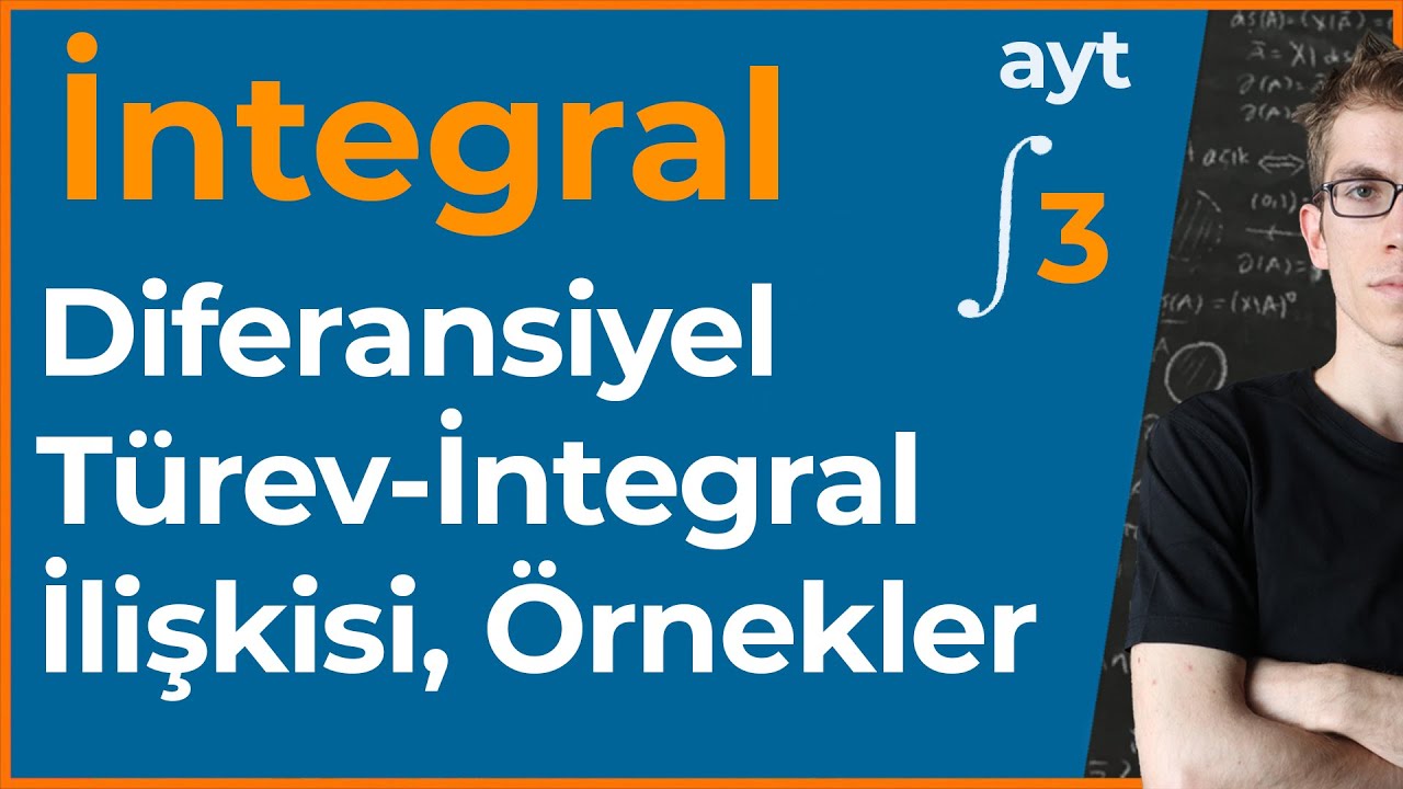İntegral, Diferansiyel, Türev İlişkisi, İntegral Alma Örnekleri - AYT ...