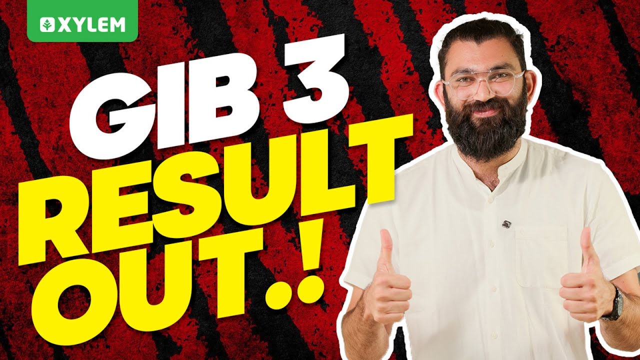🛑 GIB 3 RESULT OUT 🛑 | Xylem NEET - YouTube
