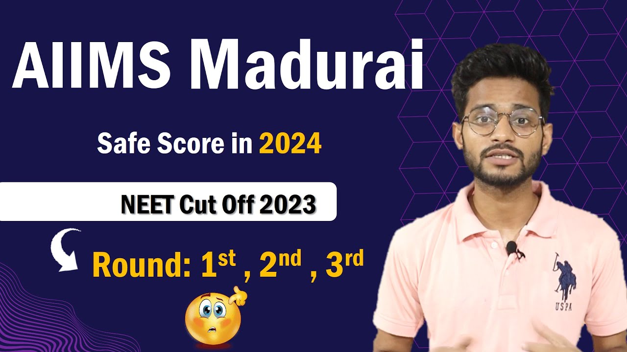 AIIMS Madurai NEET Cut off 2023 | AIIMS Madurai NEET Cut off Marks ...
